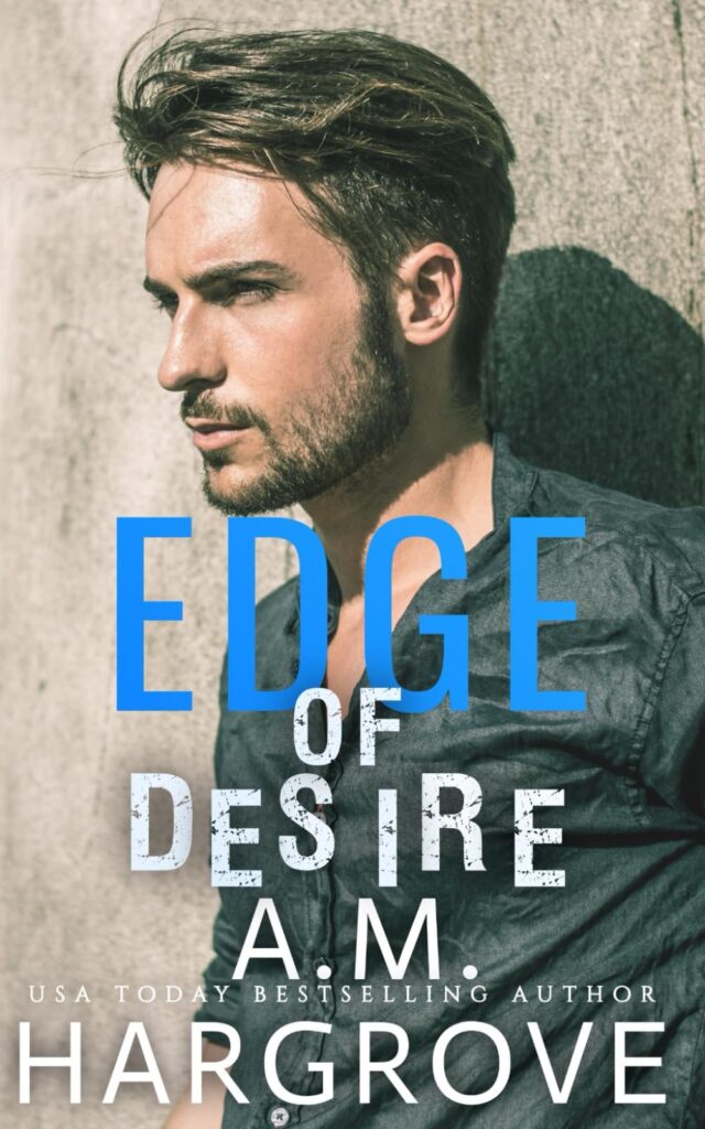 Edge Of Desire – A.M Hargrove